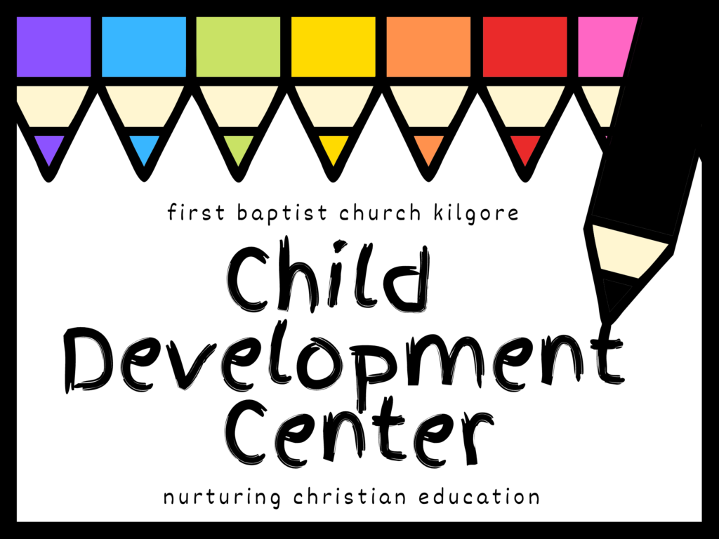 Child Development Center - First Baptist Church Kilgore